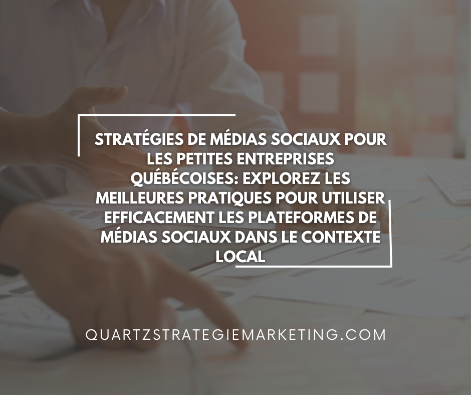 Stratégies de médias sociaux pour les petites entreprises québécoises ...